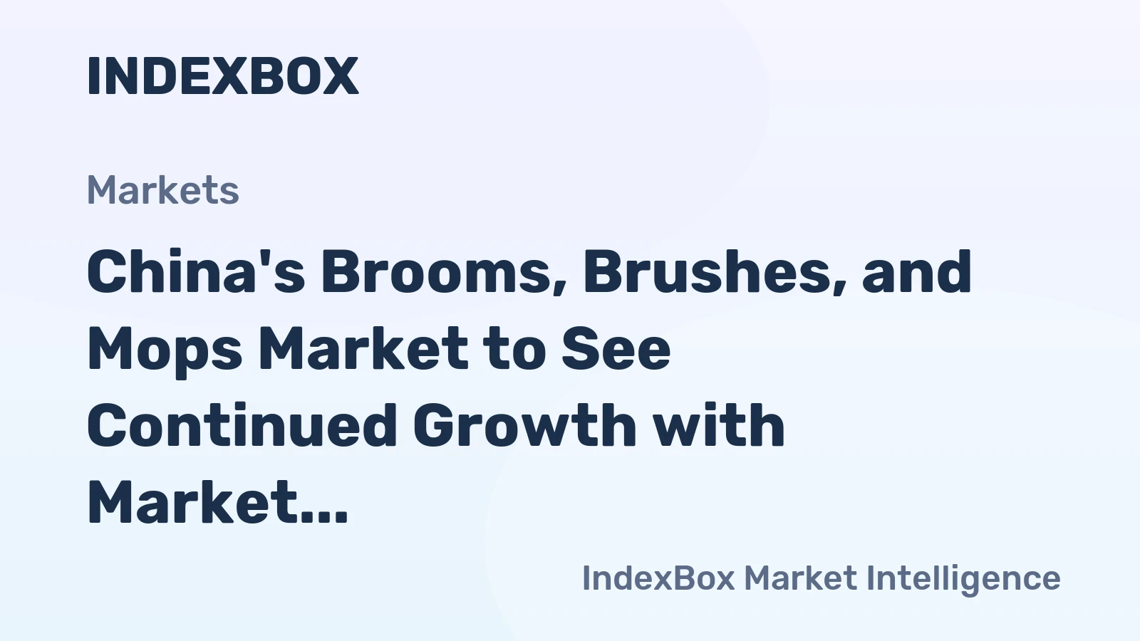 China's Brooms, Brushes, and Mops Market to See Continued Growth with Market Volume Reaching 15B Units and Market Value Hitting $6.1B by 2035