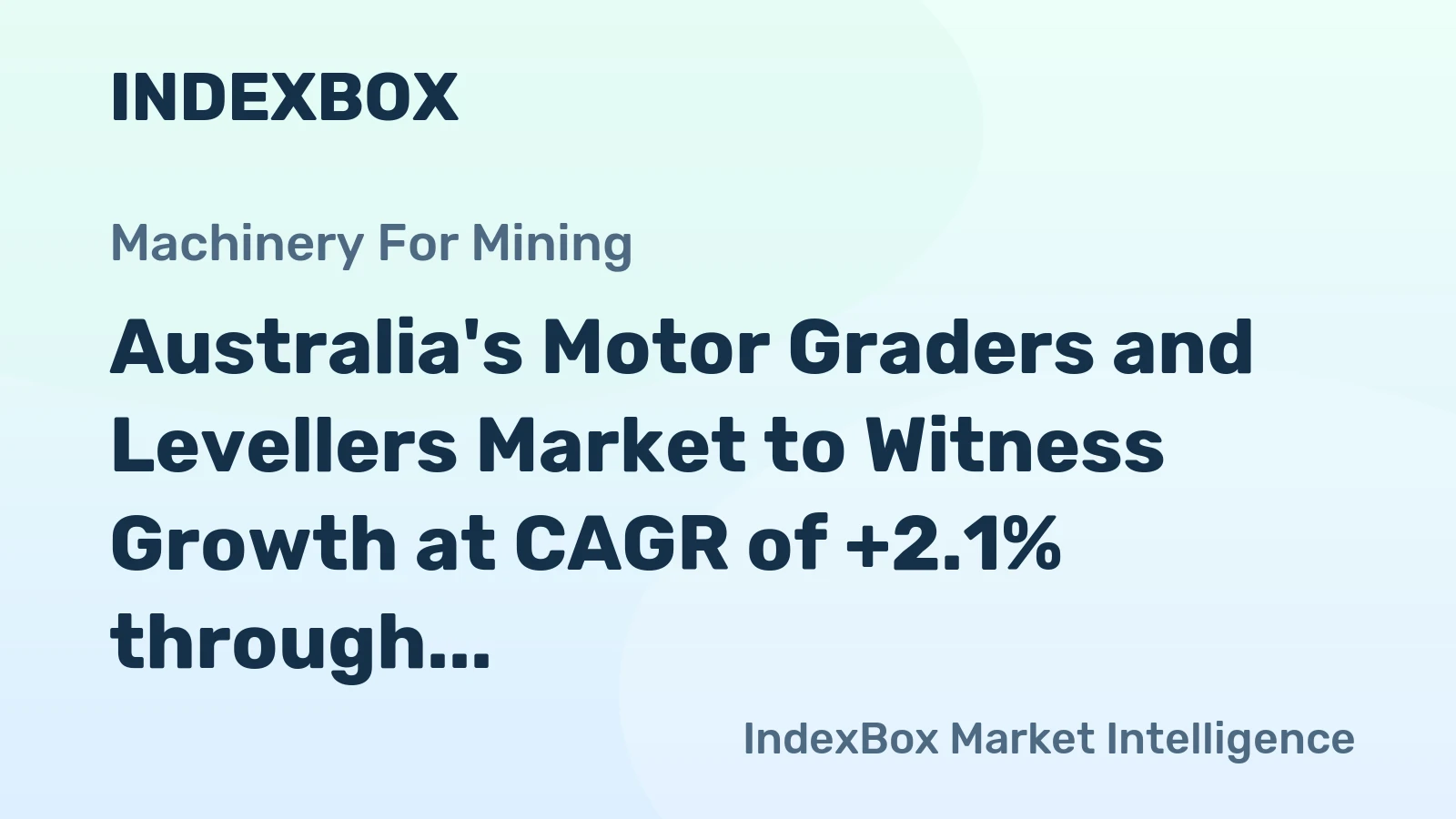 Australia's Motor Graders and Levellers Market to Witness Growth at CAGR of +2.1% through 2035, Reaching $309M in Value