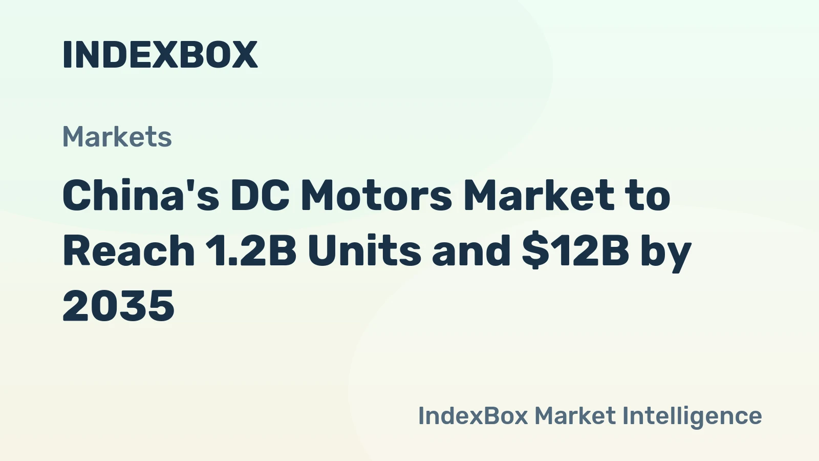 China's DC Motors Market to Reach 1.2B Units and $12B by 2035
