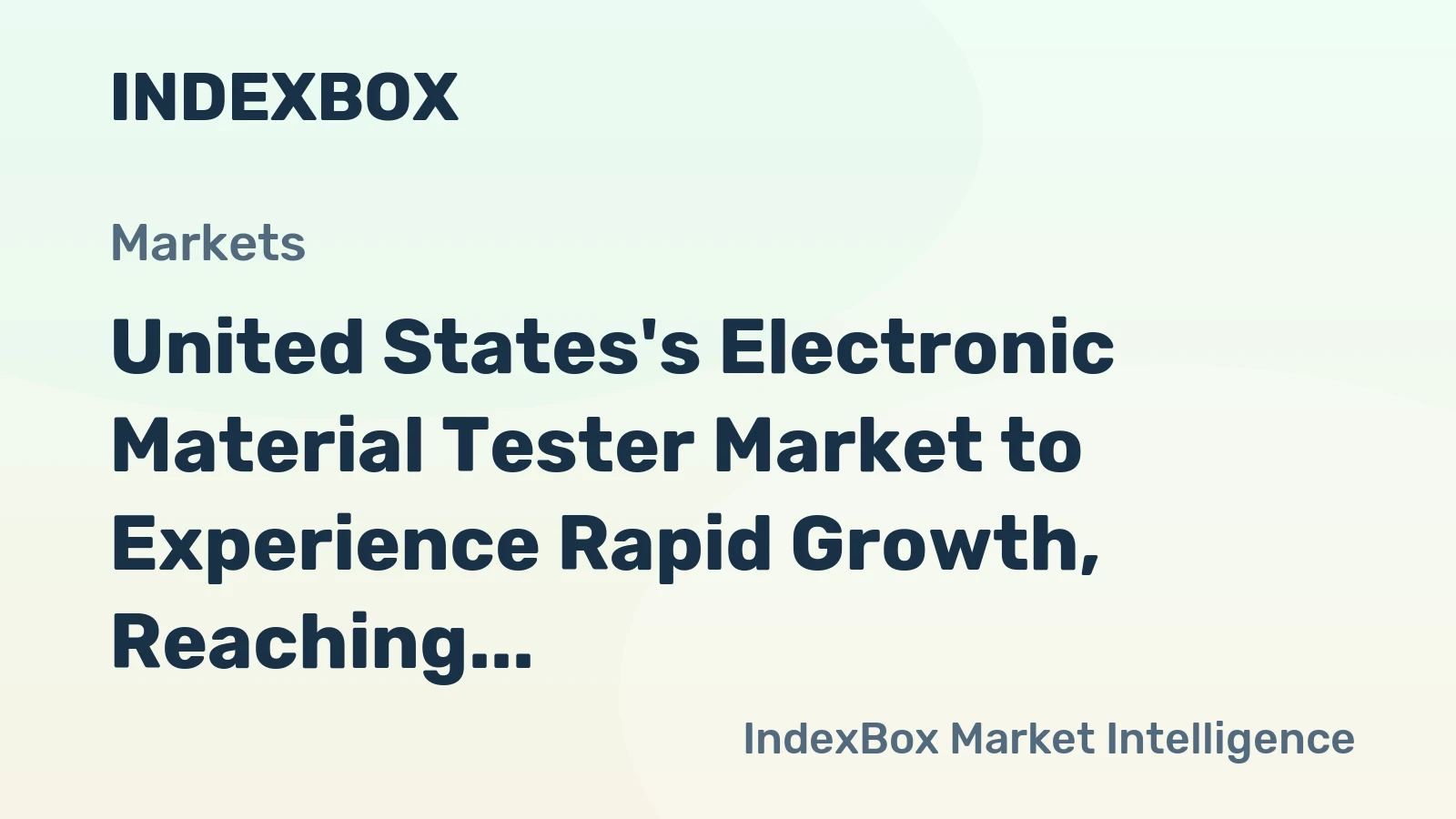 United States's Electronic Material Tester Market to Experience Rapid Growth, Reaching 150K Units and $205M by 2035