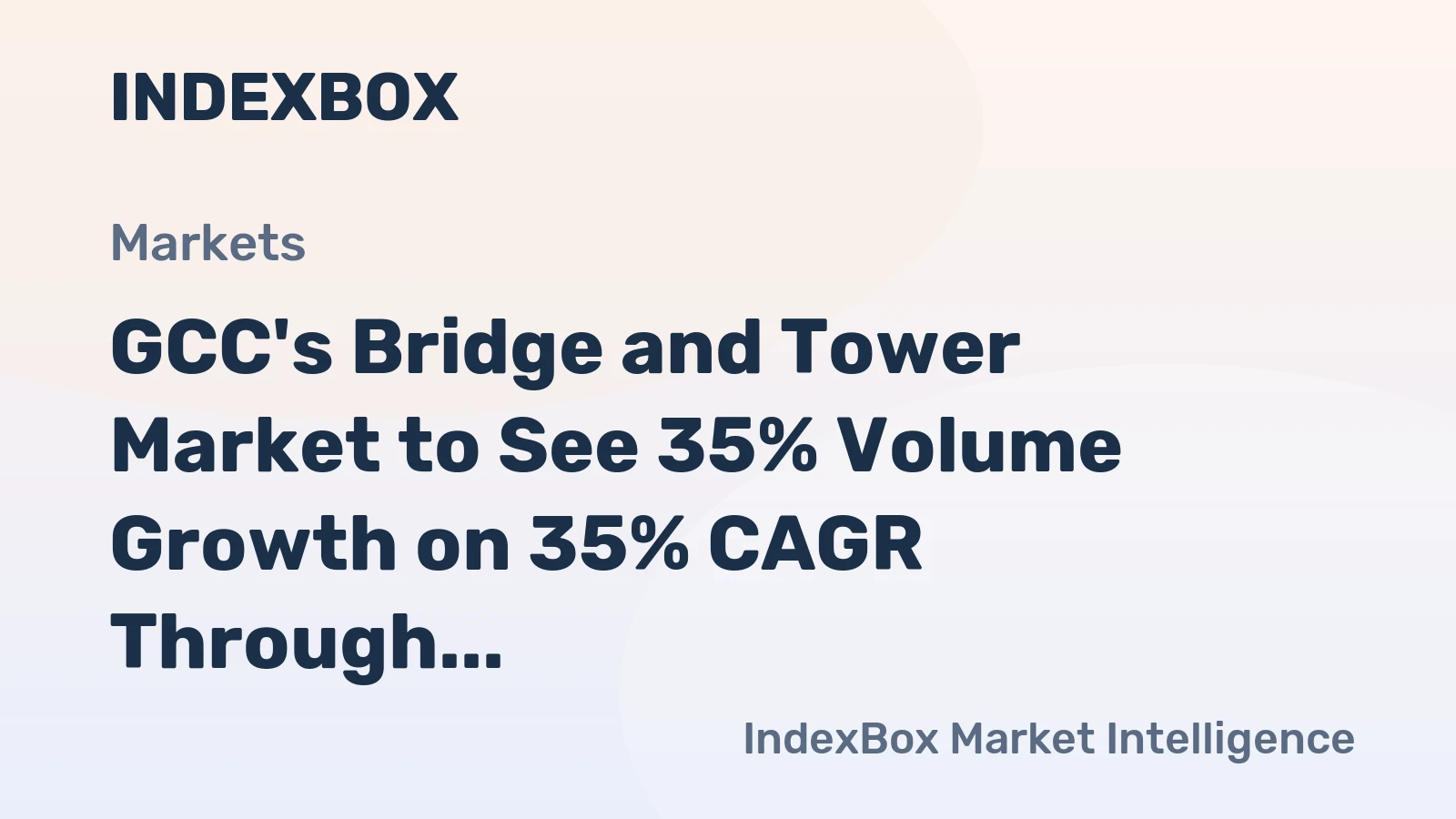 GCC's Bridge and Tower Market to See 35% Volume Growth on 35% CAGR Through 2035
