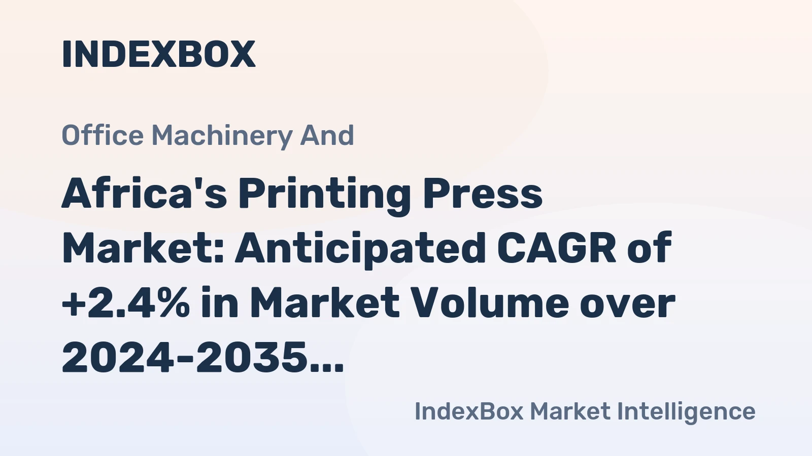 Africa's Printing Press Market: Anticipated CAGR of +2.4% in Market Volume over 2024-2035