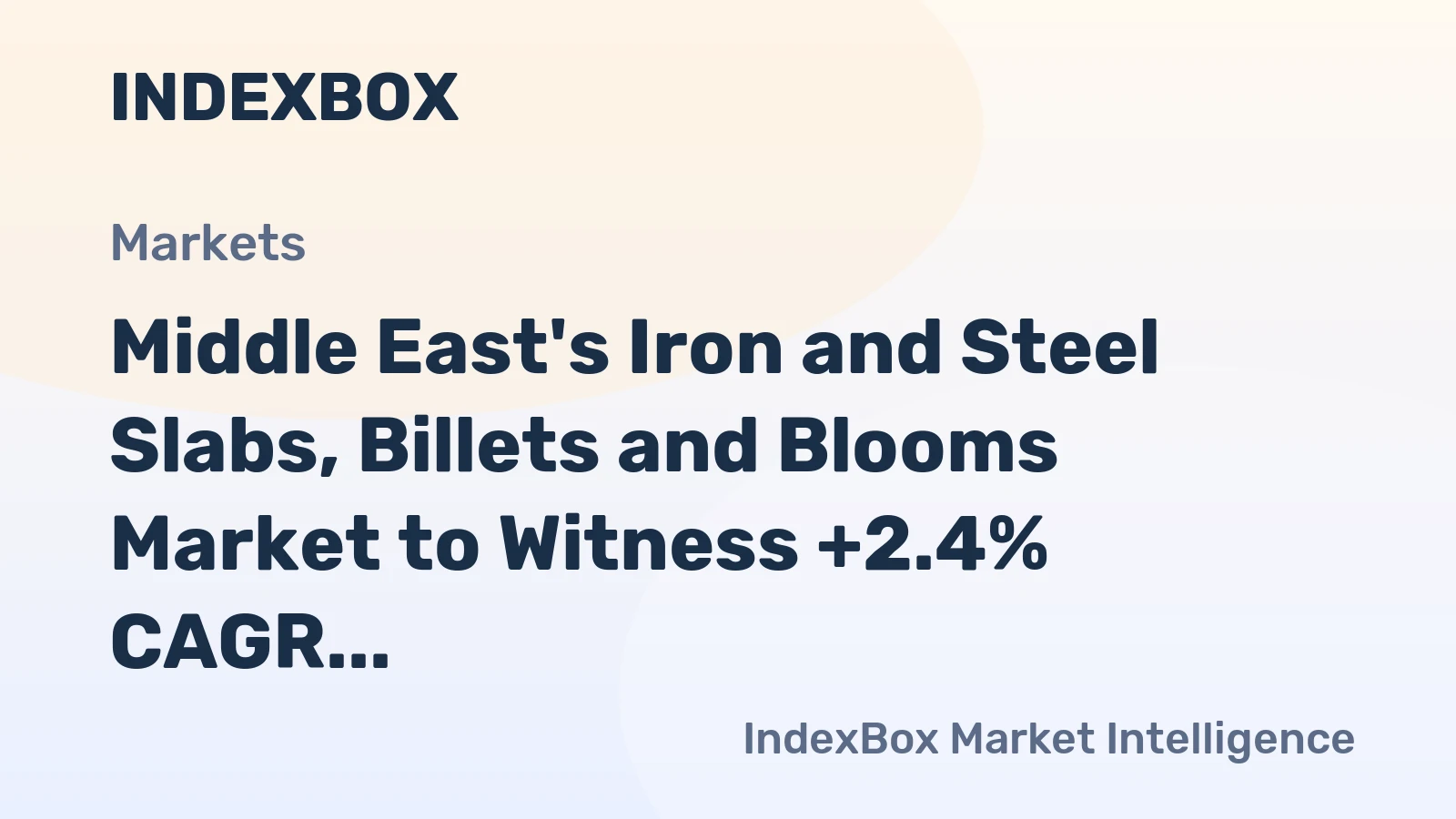 Middle East's Iron and Steel Slabs, Billets and Blooms Market to Witness +2.4% CAGR Growth from 2024 to 2035
