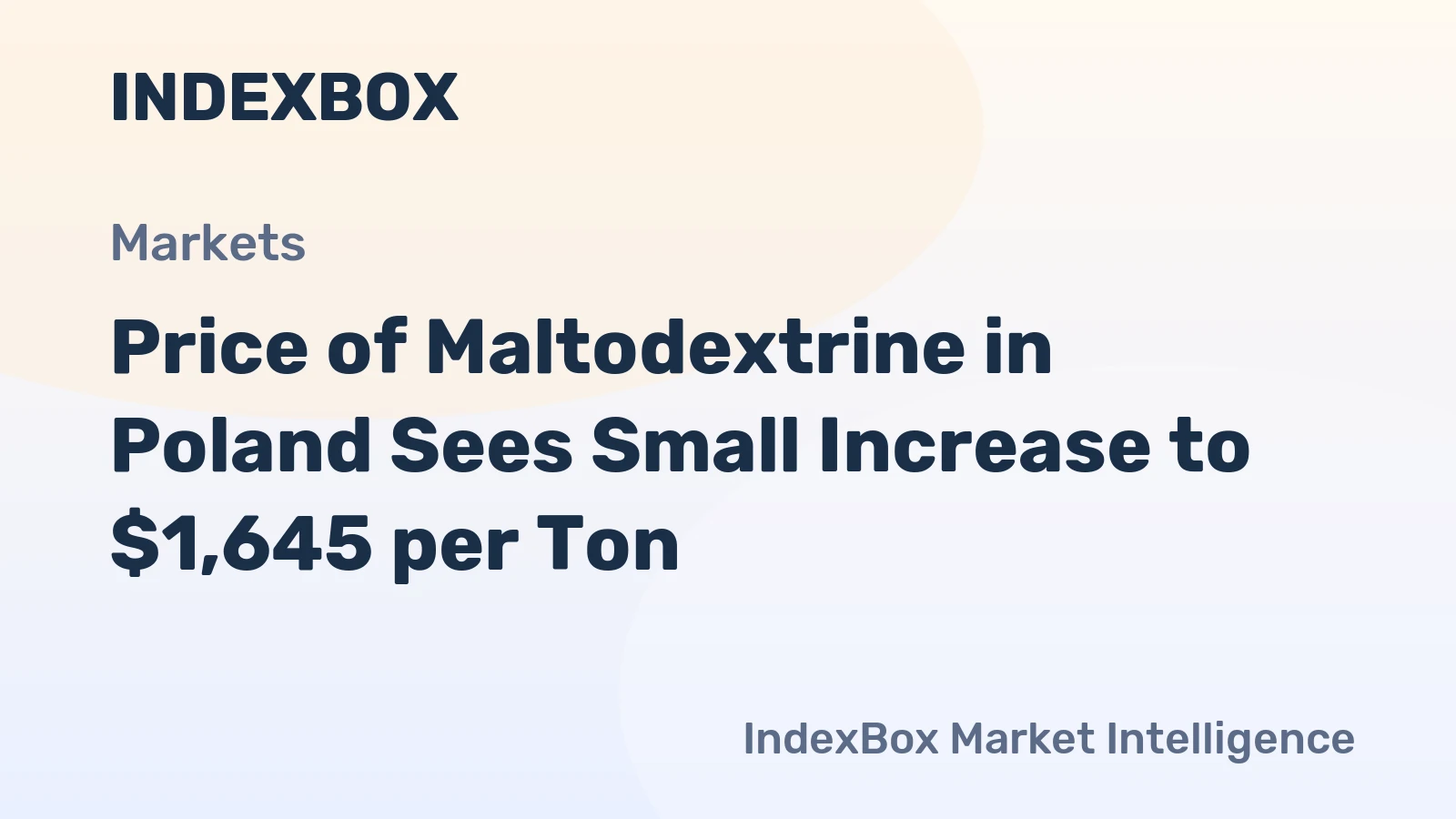 Price of Maltodextrine in Poland Sees Small Increase to $1,645 per Ton