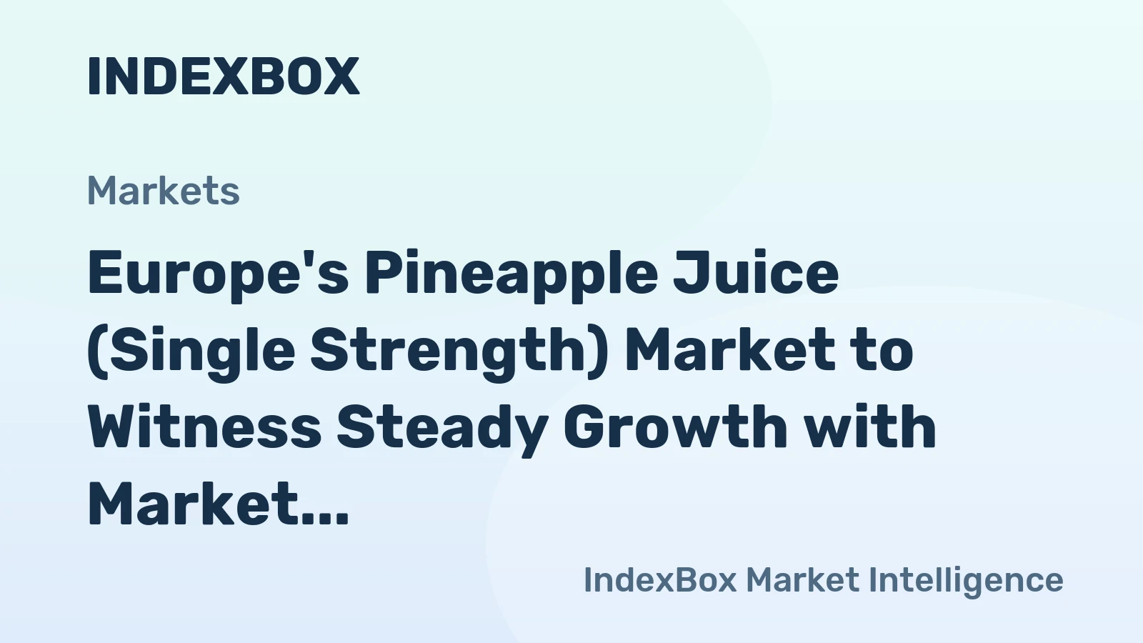 Europe's Pineapple Juice (Single Strength) Market to Witness Steady Growth with Market Volume Reaching 122K Tons by 2035