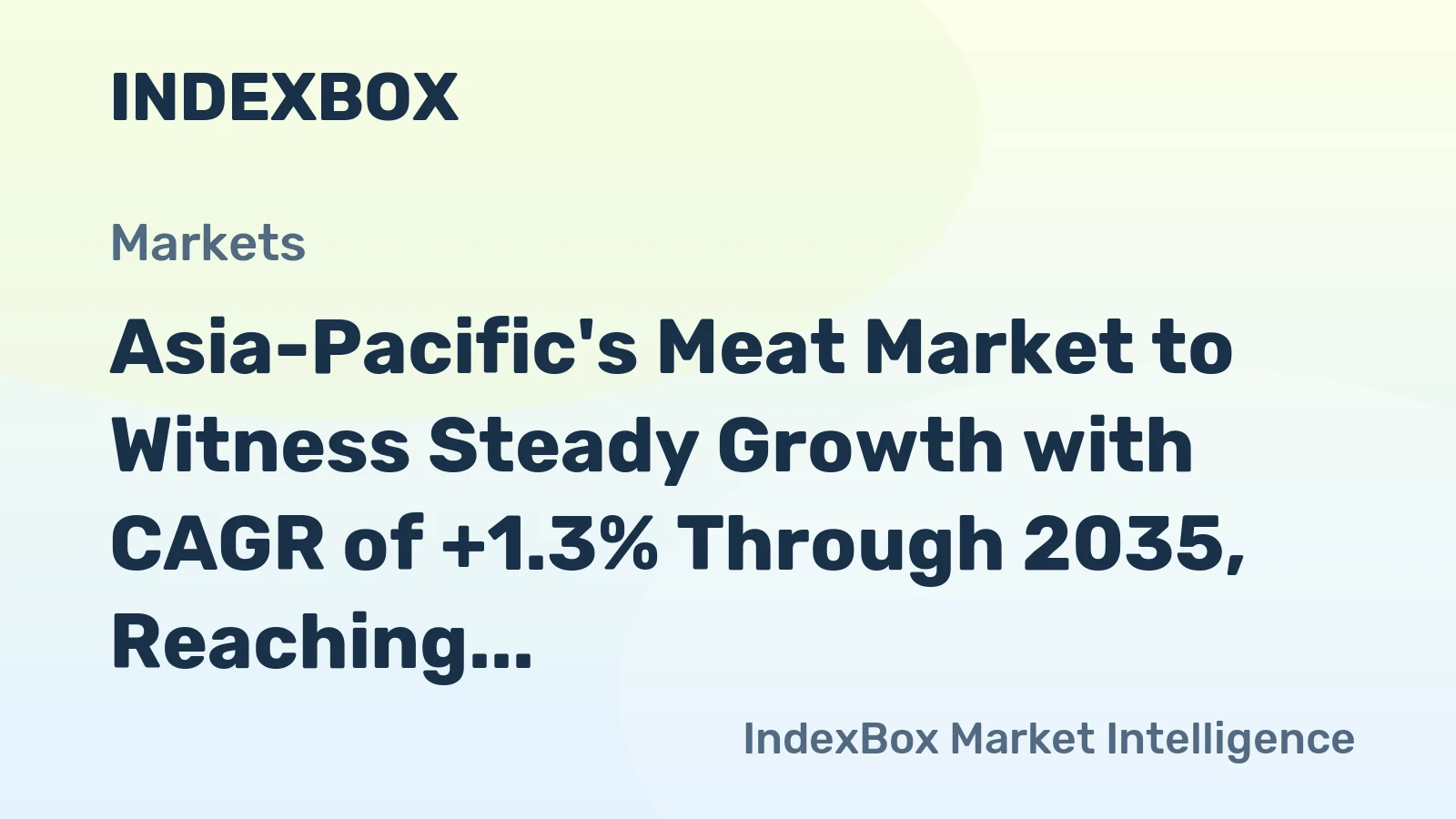 Asia-Pacific's Meat Market to Witness Steady Growth with CAGR of +1.3% Through 2035, Reaching $544.6B
