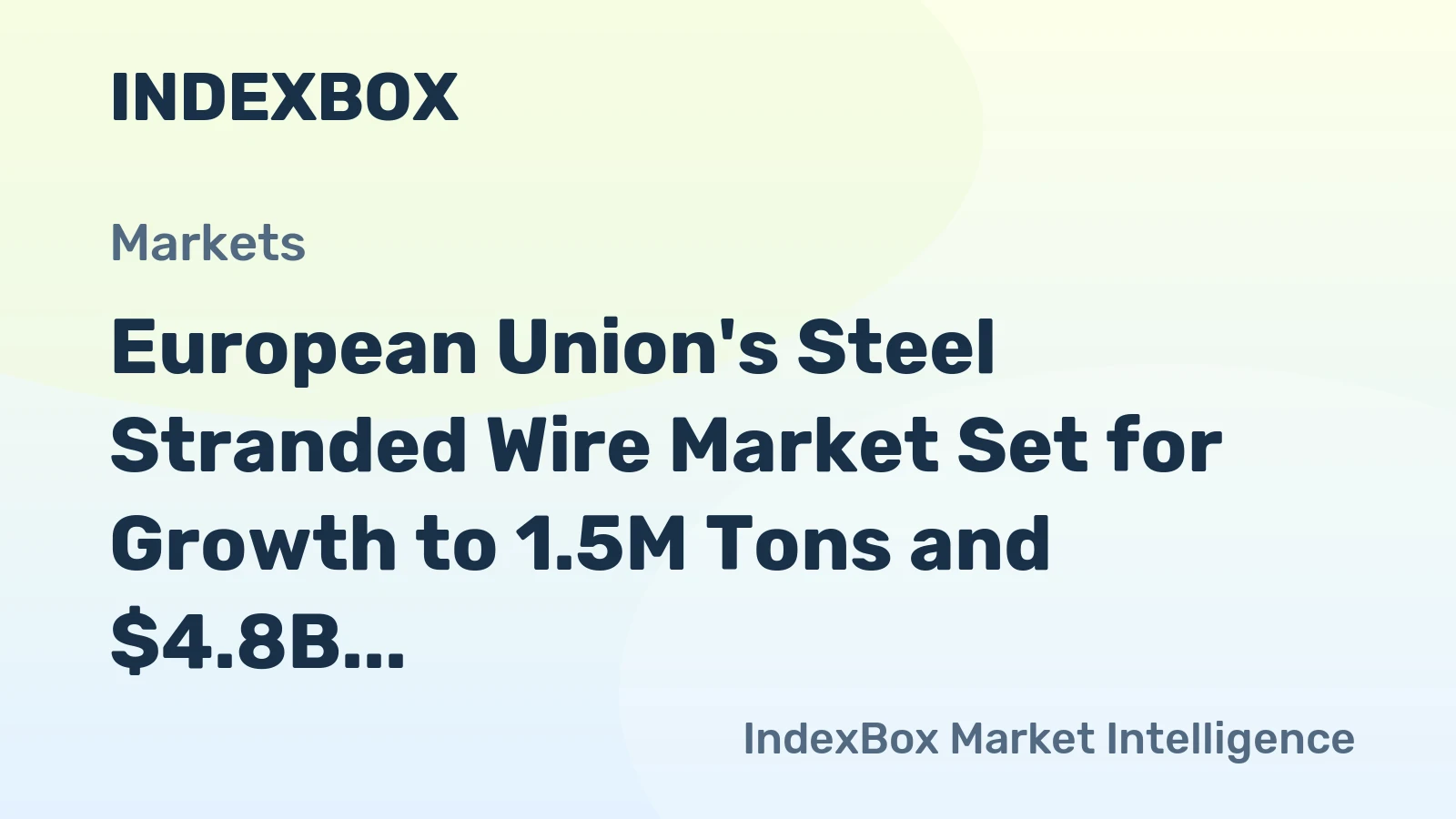 European Union's Steel Stranded Wire Market Set for Growth to 1.5M Tons and $4.8B