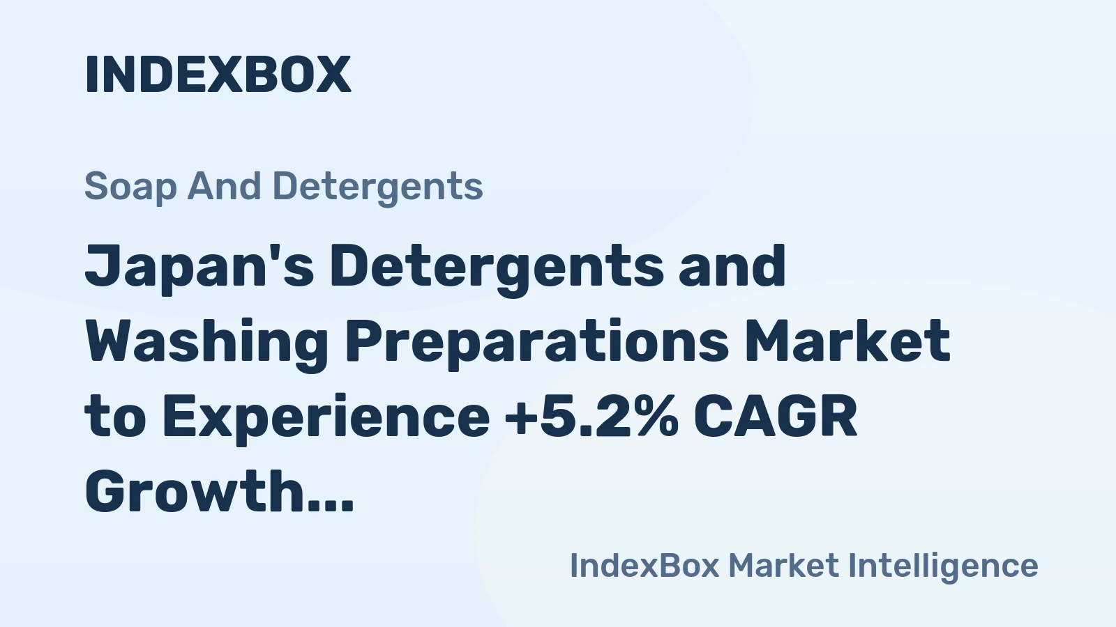 Japan's Detergents and Washing Preparations Market to Experience +5.2% CAGR Growth from 2024 to 2035