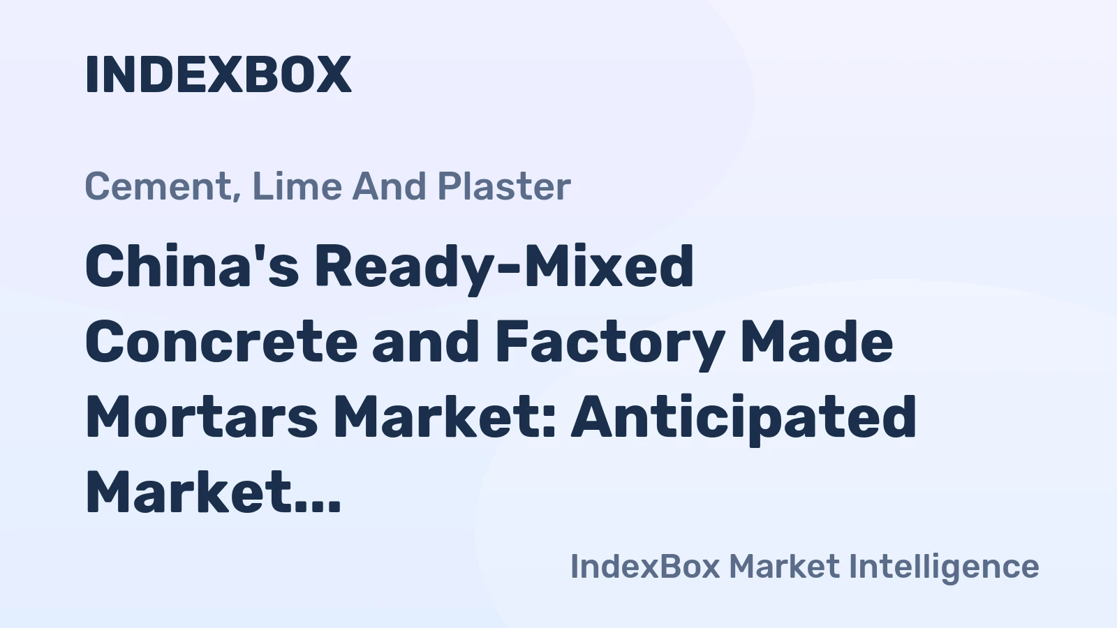 China's Ready-Mixed Concrete and Factory Made Mortars Market: Anticipated Market Volume of 1,327M tons and Market Value of $281.4B by 2035