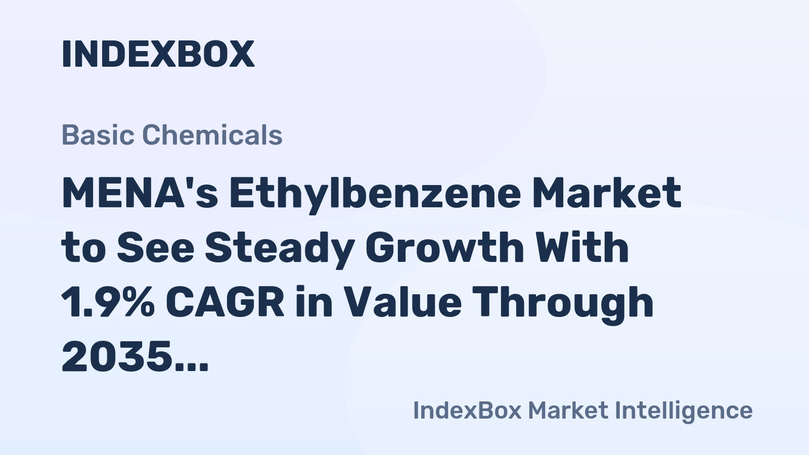 MENA's Ethylbenzene Market to See Steady Growth With 1.9% CAGR in Value Through 2035
