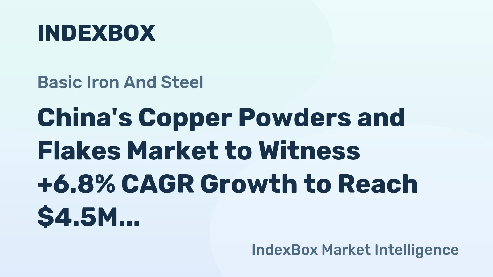 China's Copper Powders and Flakes Market to Witness +6.8% CAGR Growth to Reach $4.5M by 2035