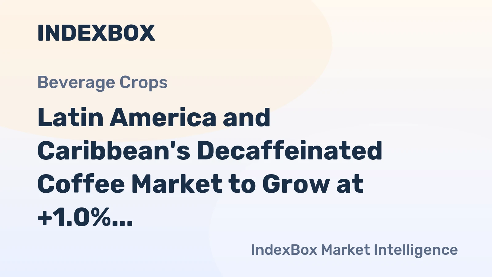 Latin America and Caribbean's Decaffeinated Coffee Market to Grow at +1.0% CAGR, Reaching $2.8B by 2035