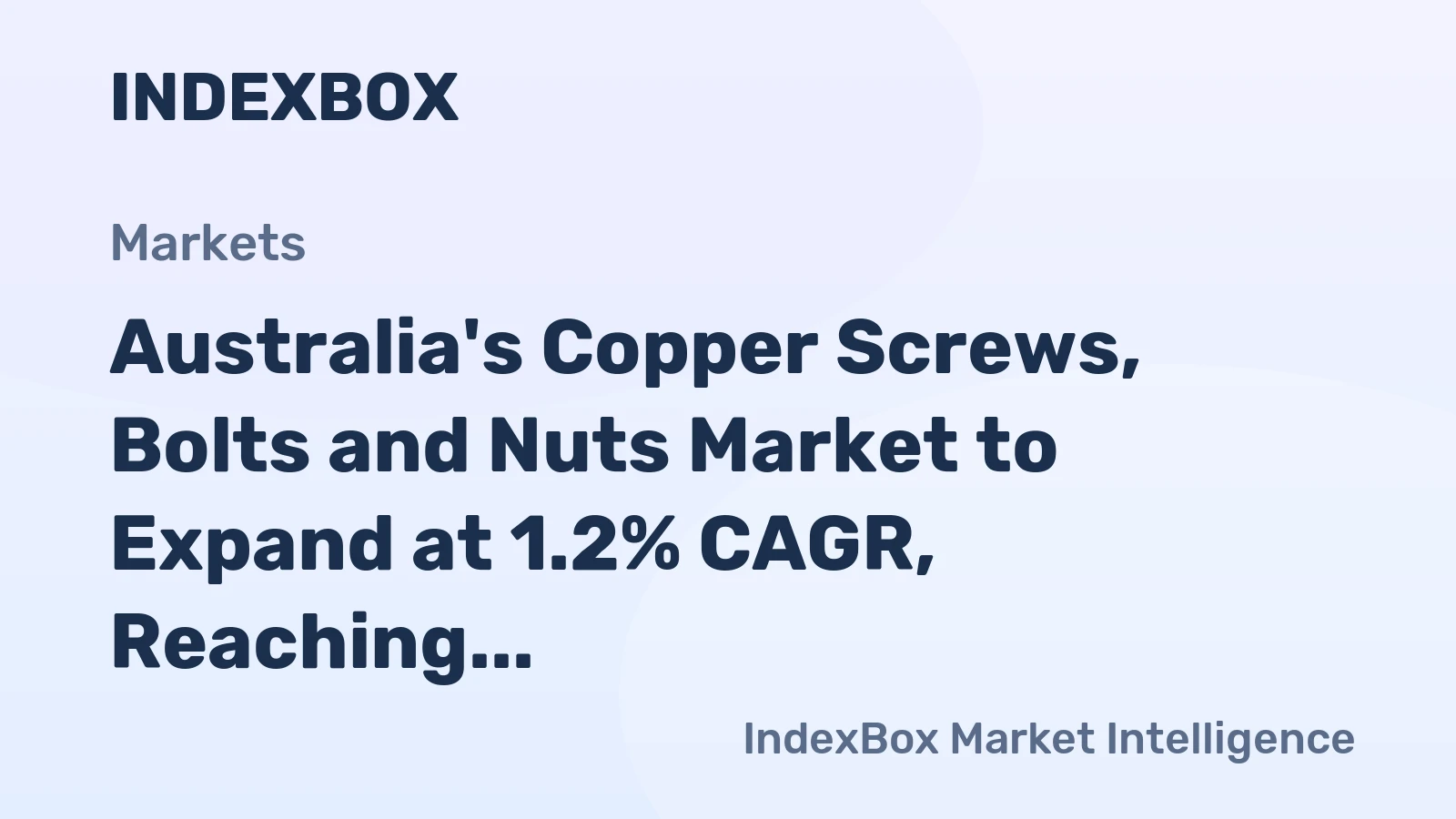 Australia's Copper Screws, Bolts and Nuts Market to Expand at 1.2% CAGR, Reaching 2.6K Tons by 2035
