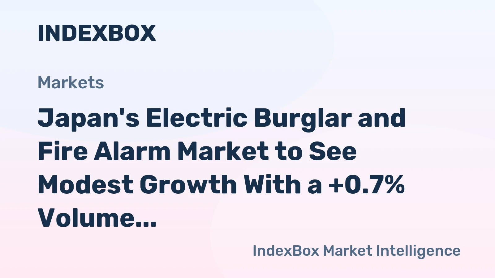 Japan's Electric Burglar and Fire Alarm Market to See Modest Growth With a +0.7% Volume CAGR