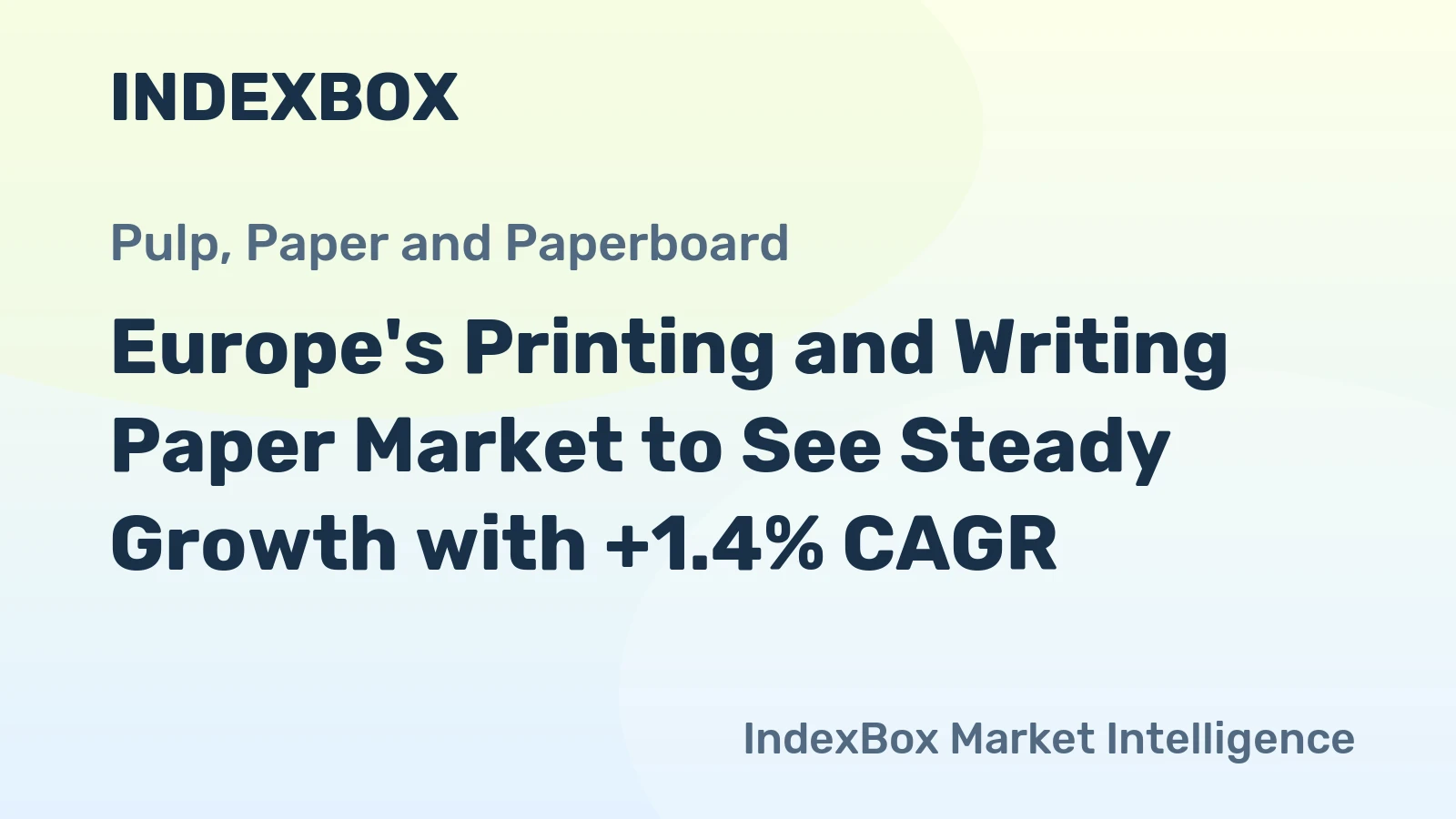 Europe's Printing and Writing Paper Market to See Steady Growth with +1.4% CAGR