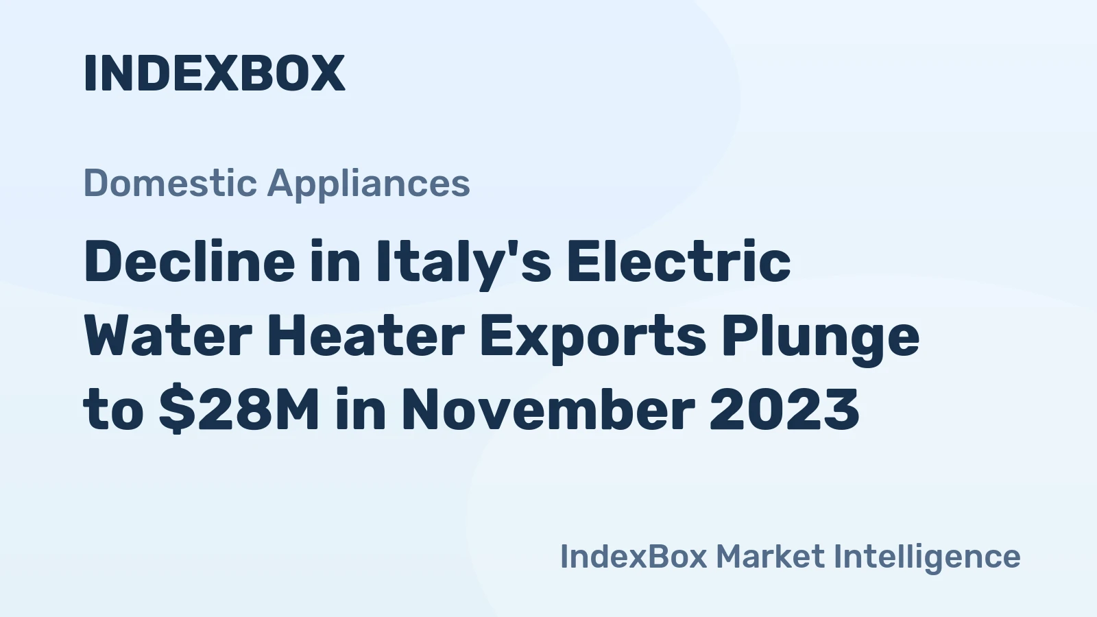 Decline in Italy's Electric Water Heater Exports Plunge to $28M in November 2023
