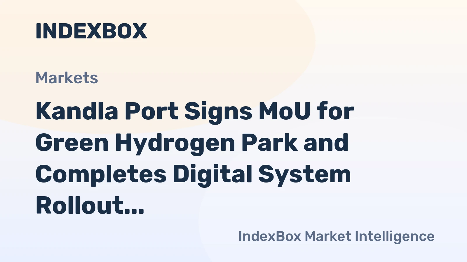 Kandla Port Signs MoU for Green Hydrogen Park and Completes Digital System Rollout