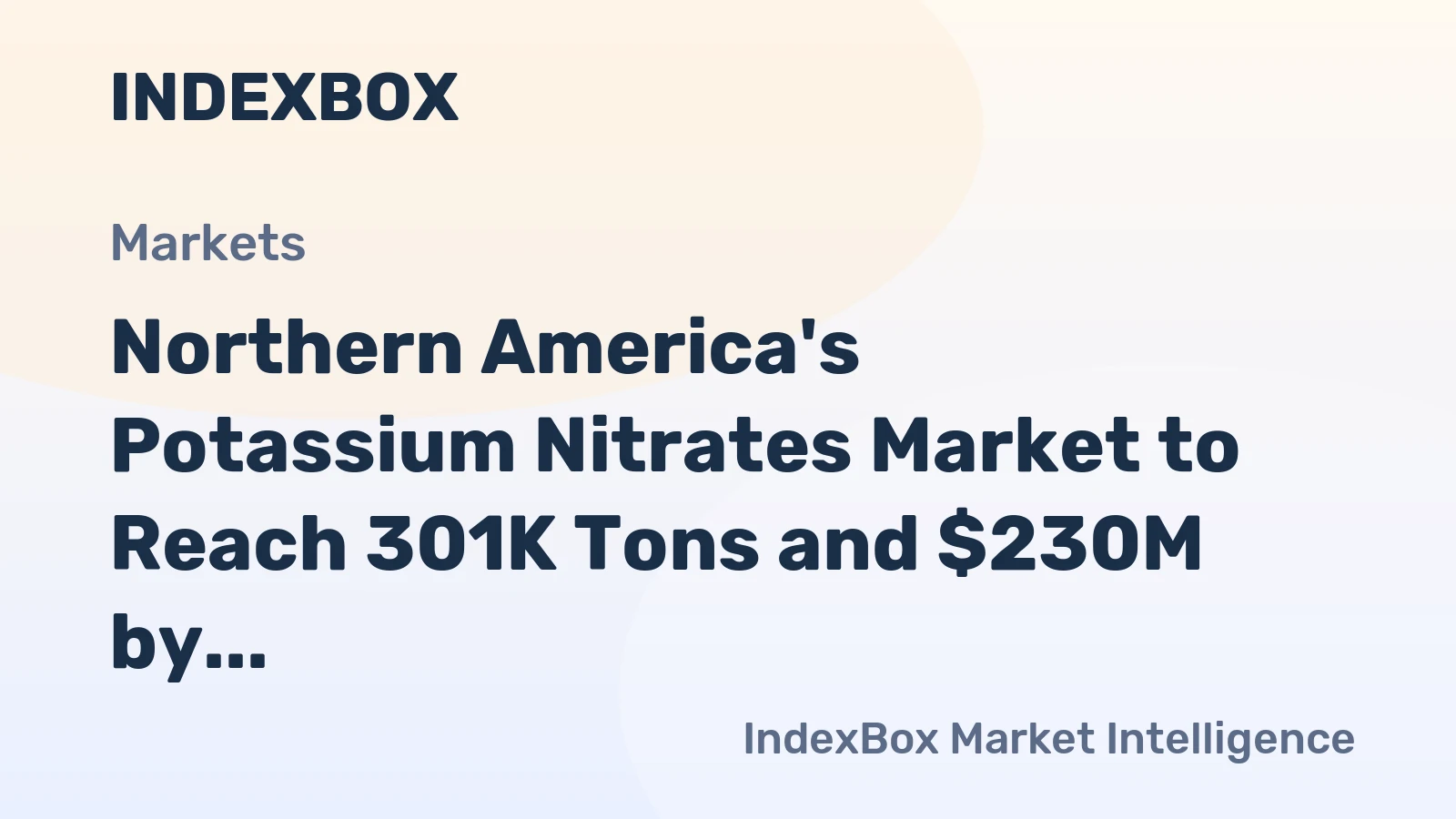 Northern America's Potassium Nitrates Market to Reach 301K Tons and $230M by 2035