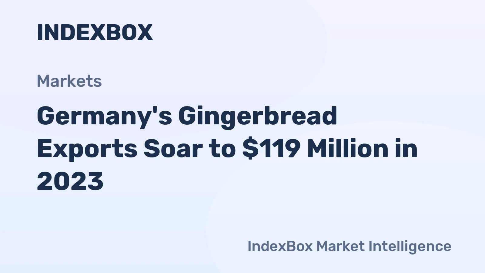 Germany's Gingerbread Exports Soar to $119 Million in 2023