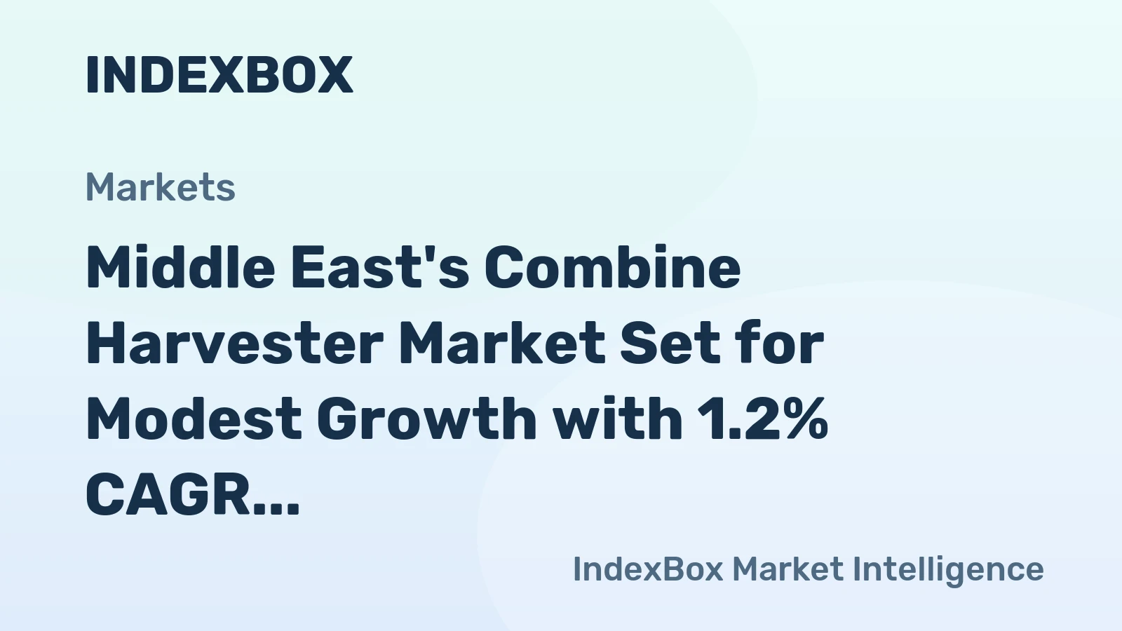 Middle East's Combine Harvester Market Set for Modest Growth with 1.2% CAGR Through 2035