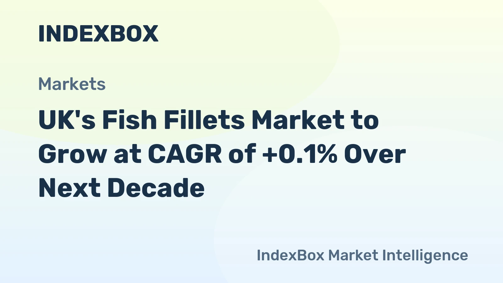 UK's Fish Fillets Market to Grow at CAGR of +0.1% Over Next Decade