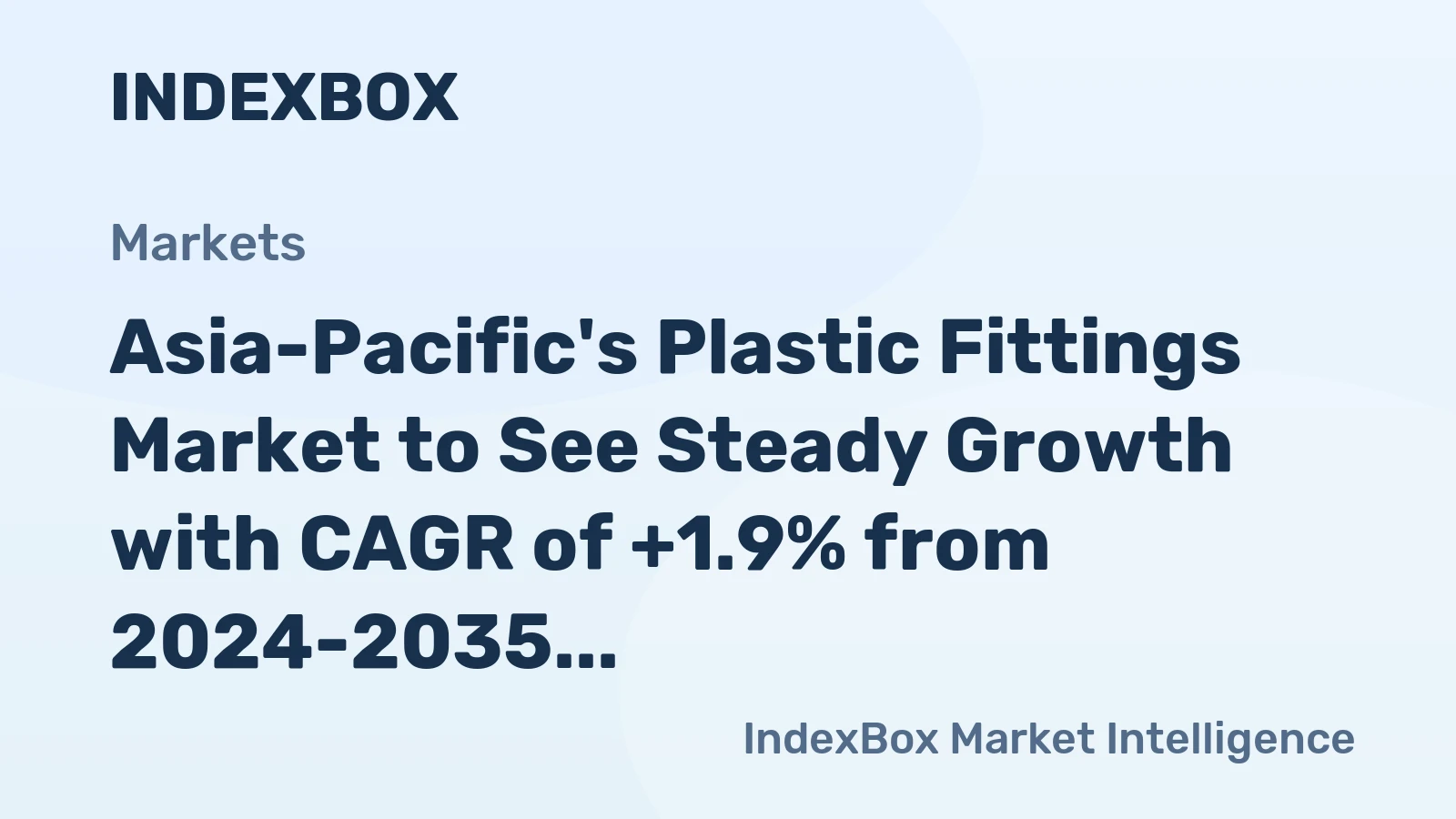Asia-Pacific's Plastic Fittings Market to See Steady Growth with CAGR of +1.9% from 2024-2035