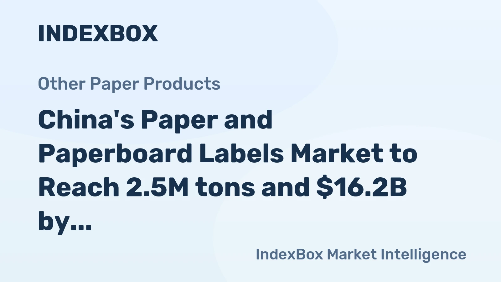 China's Paper and Paperboard Labels Market to Reach 2.5M tons and $16.2B by 2035
