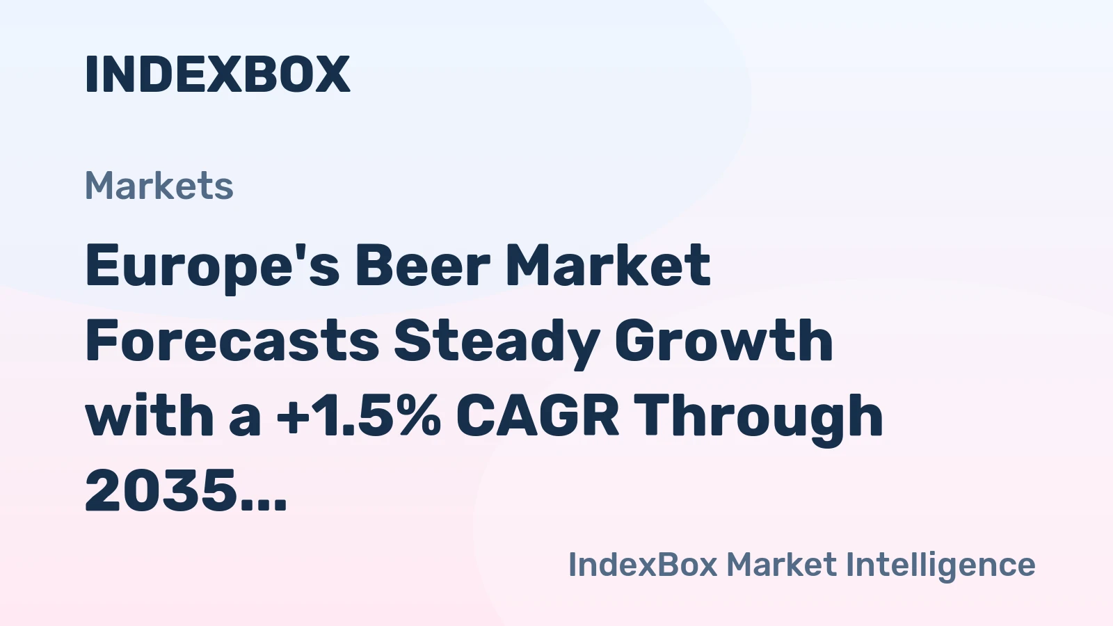 Europe's Beer Market Forecasts Steady Growth with a +1.5% CAGR Through 2035