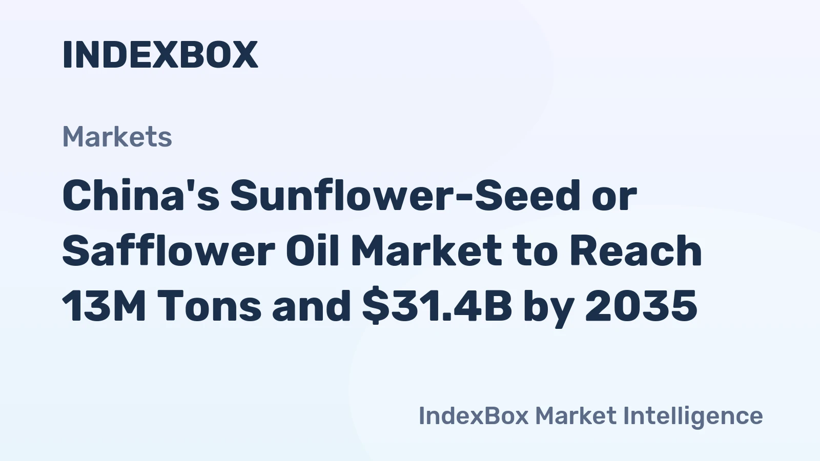 China's Sunflower-Seed or Safflower Oil Market to Reach 13M Tons and $31.4B by 2035