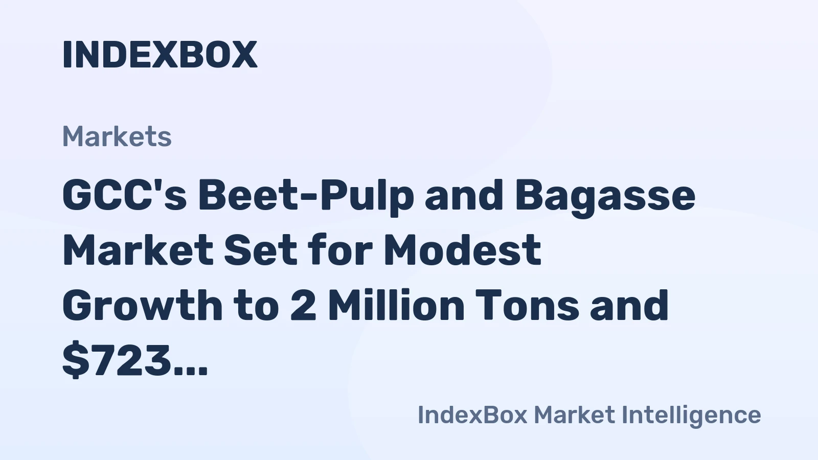 GCC's Beet-Pulp and Bagasse Market Set for Modest Growth to 2 Million Tons and $723 Million