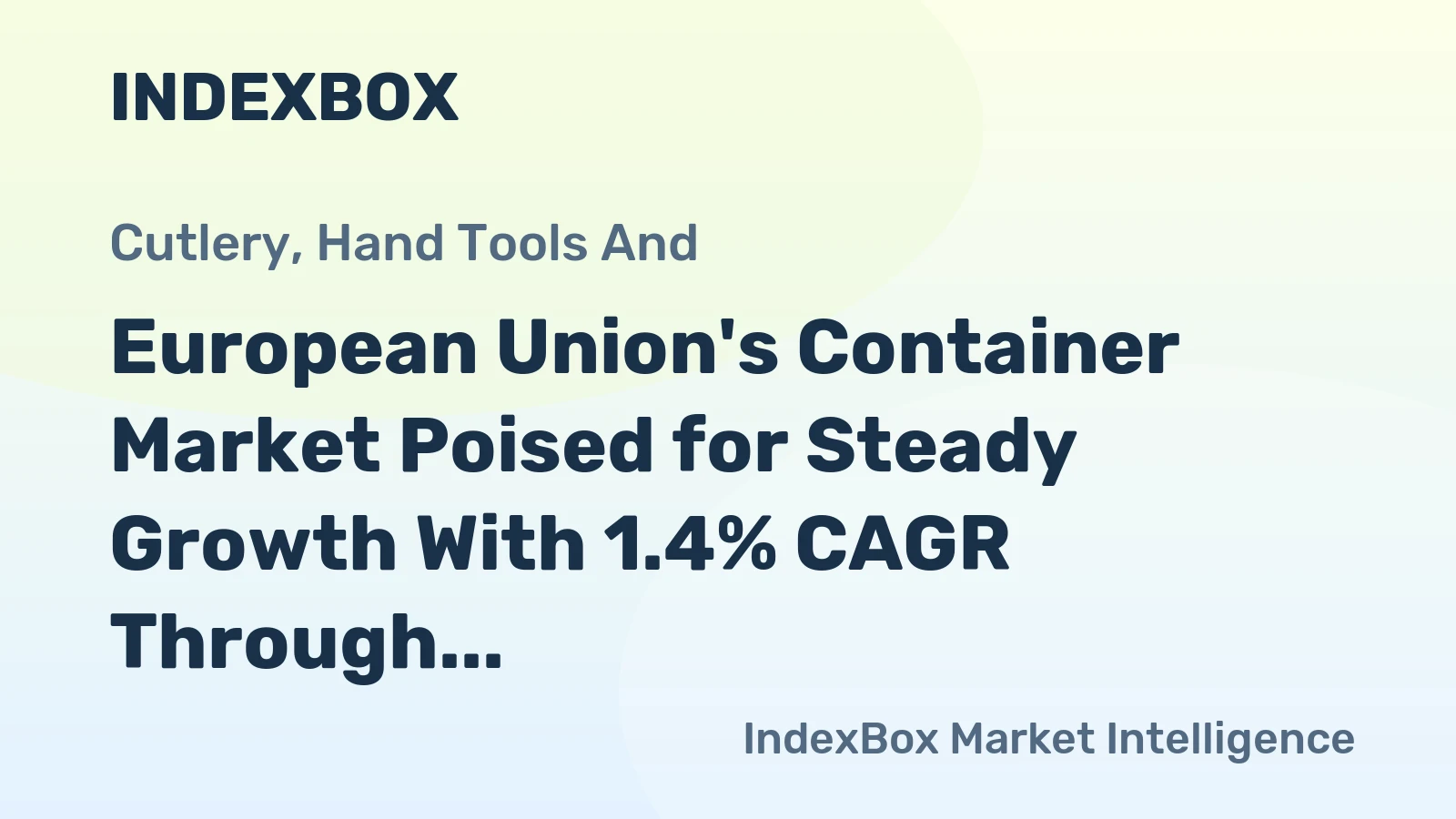 European Union's Container Market Poised for Steady Growth With 1.4% CAGR Through 2035