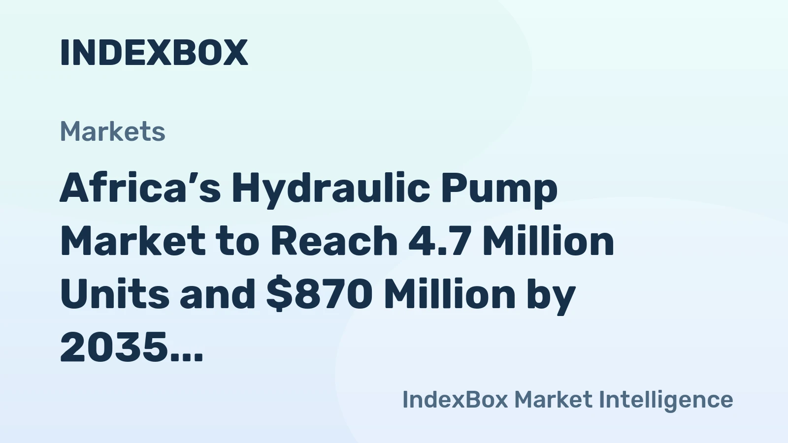 Africa’s Hydraulic Pump Market to Reach 4.7 Million Units and $870 Million by 2035