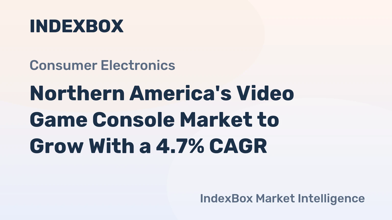 Northern America's Video Game Console Market to Grow With a 4.7% CAGR