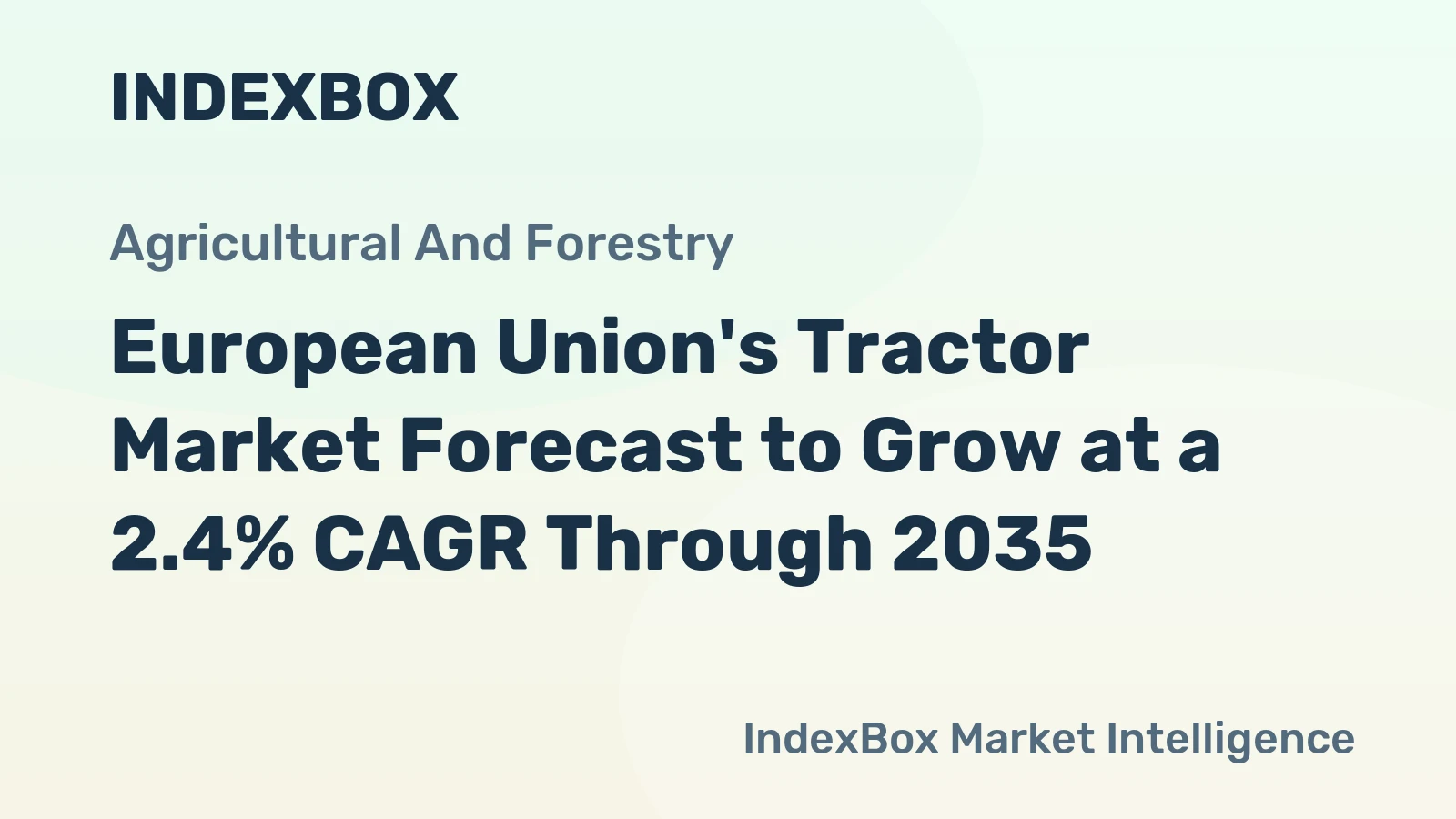 European Union's Tractor Market Forecast to Grow at a 2.4% CAGR Through 2035