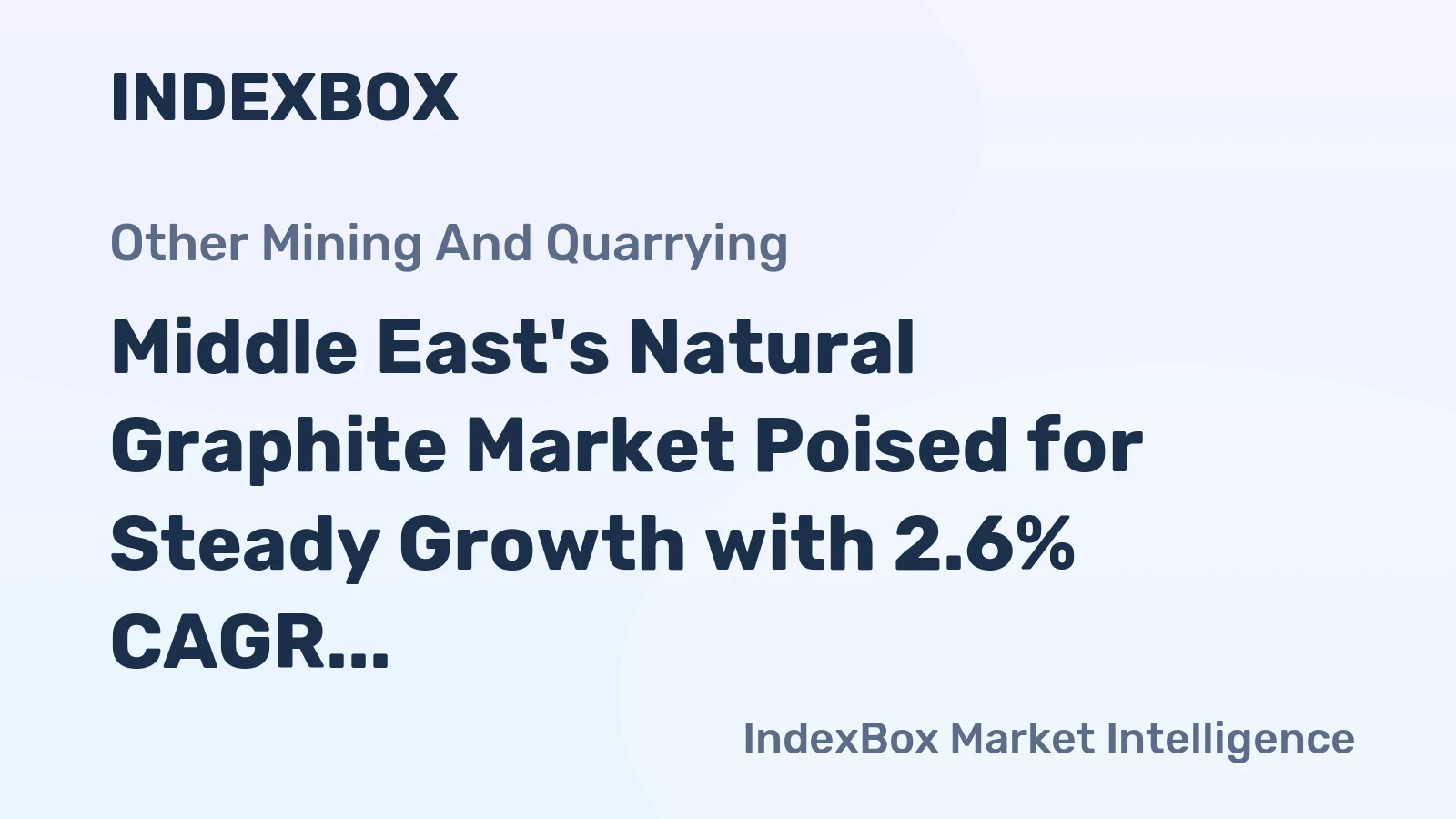 Middle East's Natural Graphite Market Poised for Steady Growth with 2.6% CAGR in Value