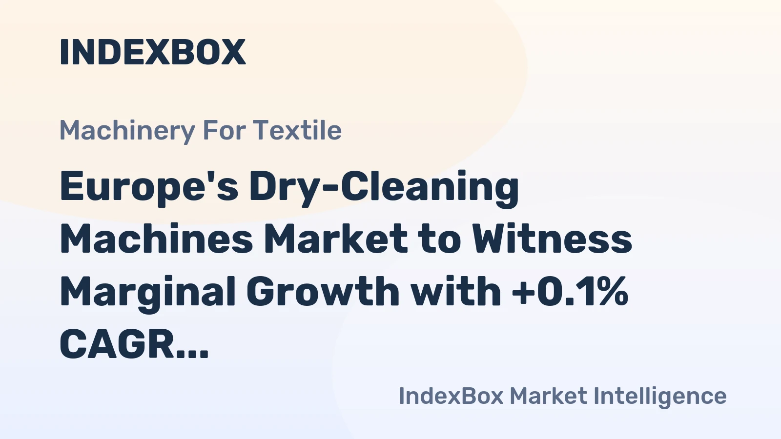 Europe's Dry-Cleaning Machines Market to Witness Marginal Growth with +0.1% CAGR from 2024 to 2035