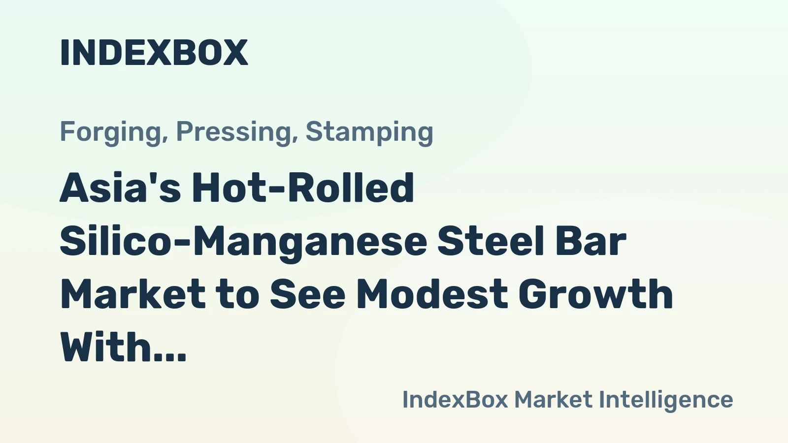Asia's Hot-Rolled Silico-Manganese Steel Bar Market to See Modest Growth With a 1.2% CAGR