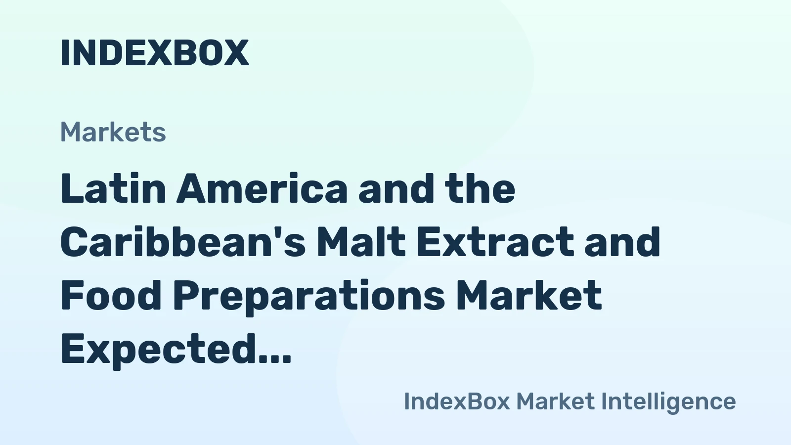 Latin America and the Caribbean's Malt Extract and Food Preparations Market Expected to Continue Upward Trend with 303K tons and $901M Value by 2035