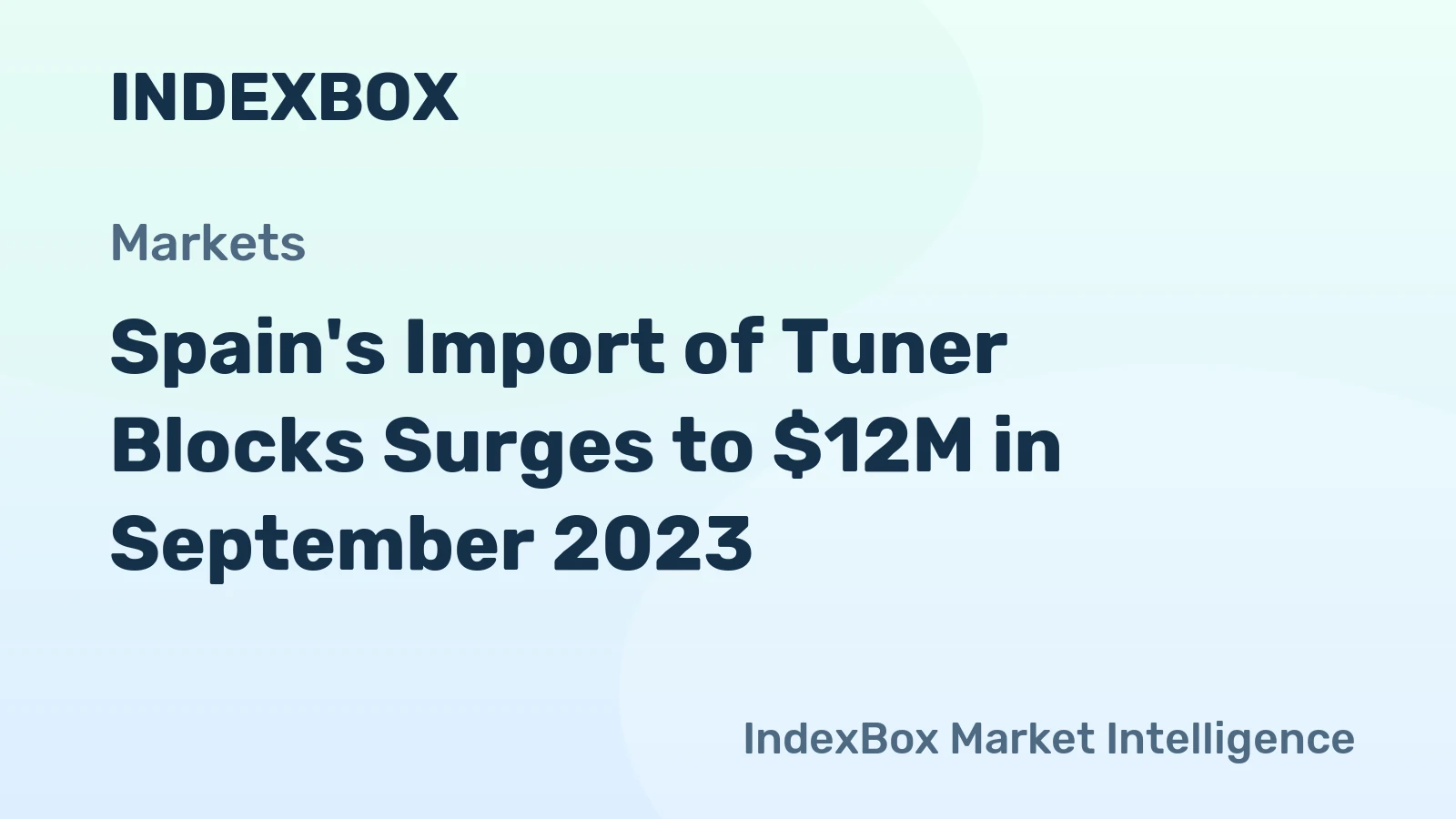 Spain's Import of Tuner Blocks Surges to $12M in September 2023