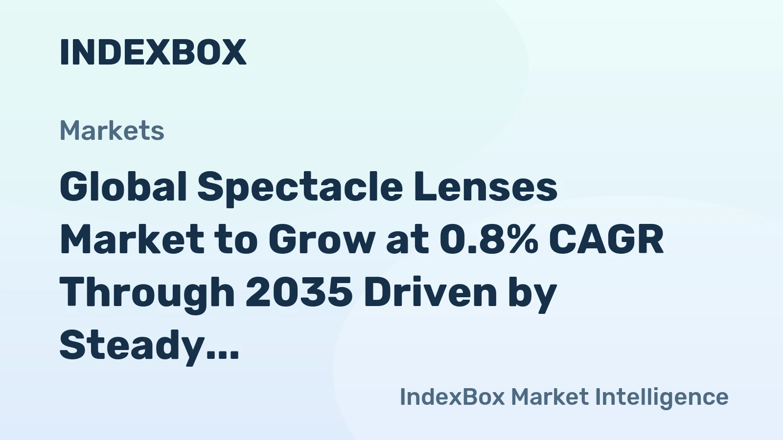 Global Spectacle Lenses Market to Grow at 0.8% CAGR Through 2035 Driven by Steady Demand