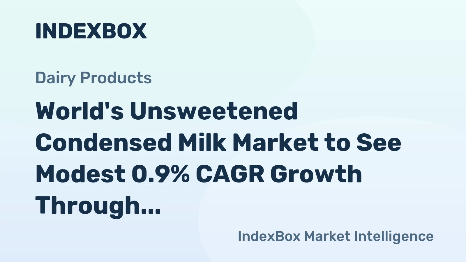 World's Unsweetened Condensed Milk Market to See Modest 0.9% CAGR Growth Through 2035