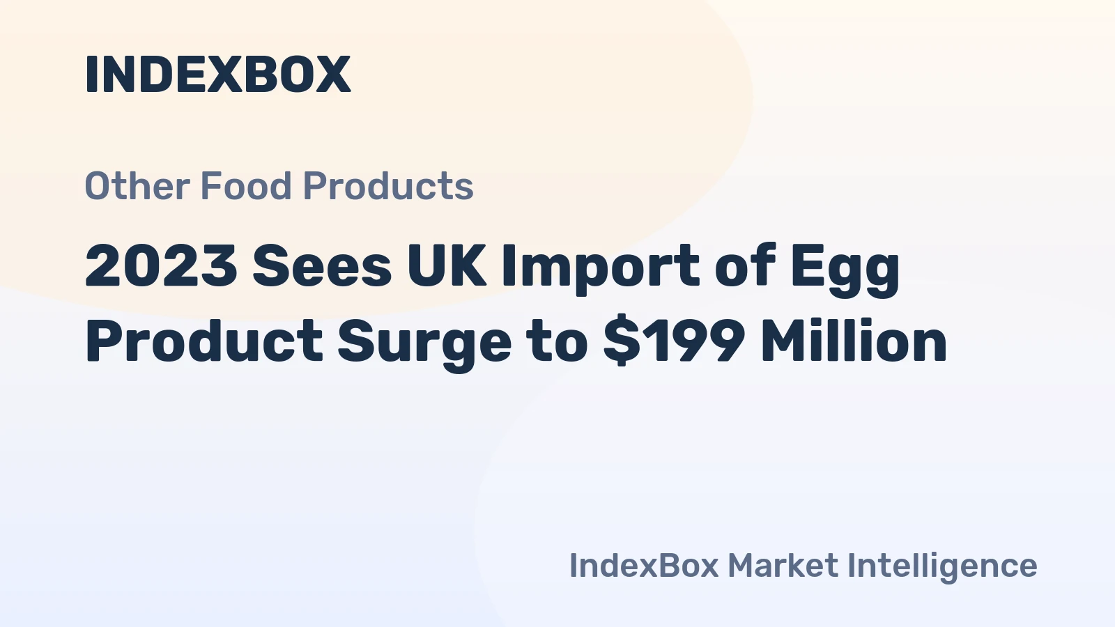 2023 Sees UK Import of Egg Product Surge to $199 Million