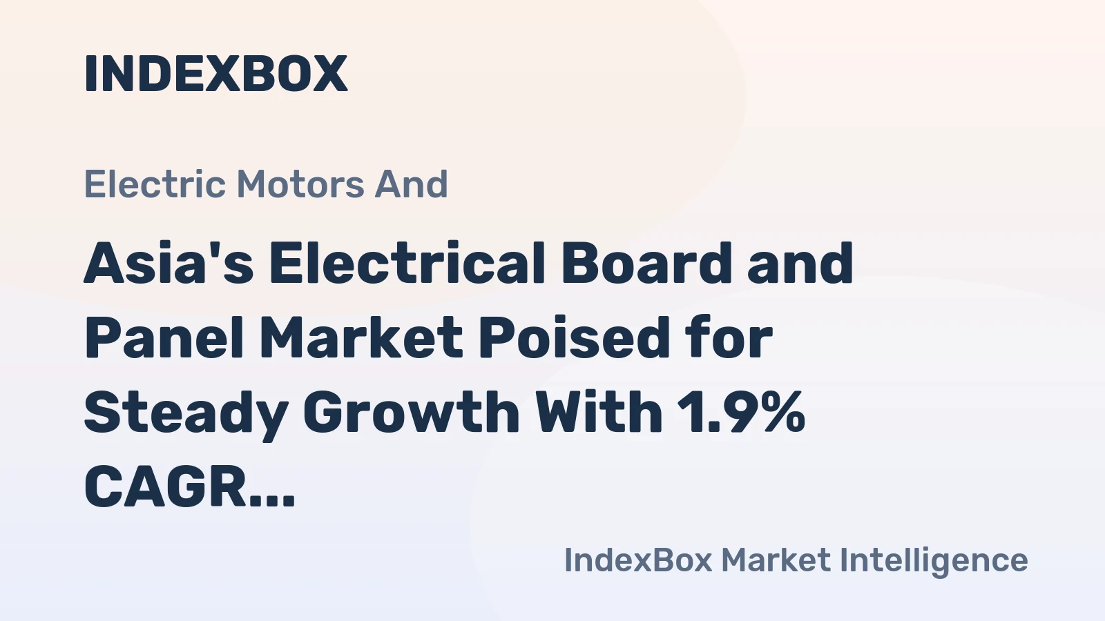 Asia's Electrical Board and Panel Market Poised for Steady Growth With 1.9% CAGR Through 2035