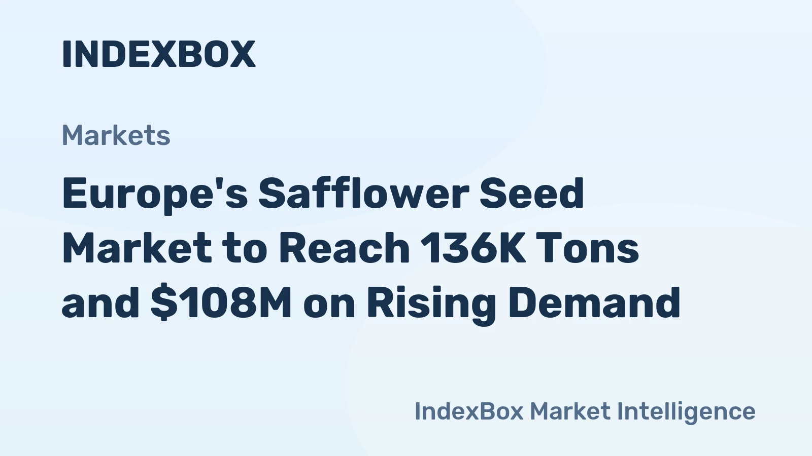 Europe's Safflower Seed Market to Reach 136K Tons and $108M on Rising Demand