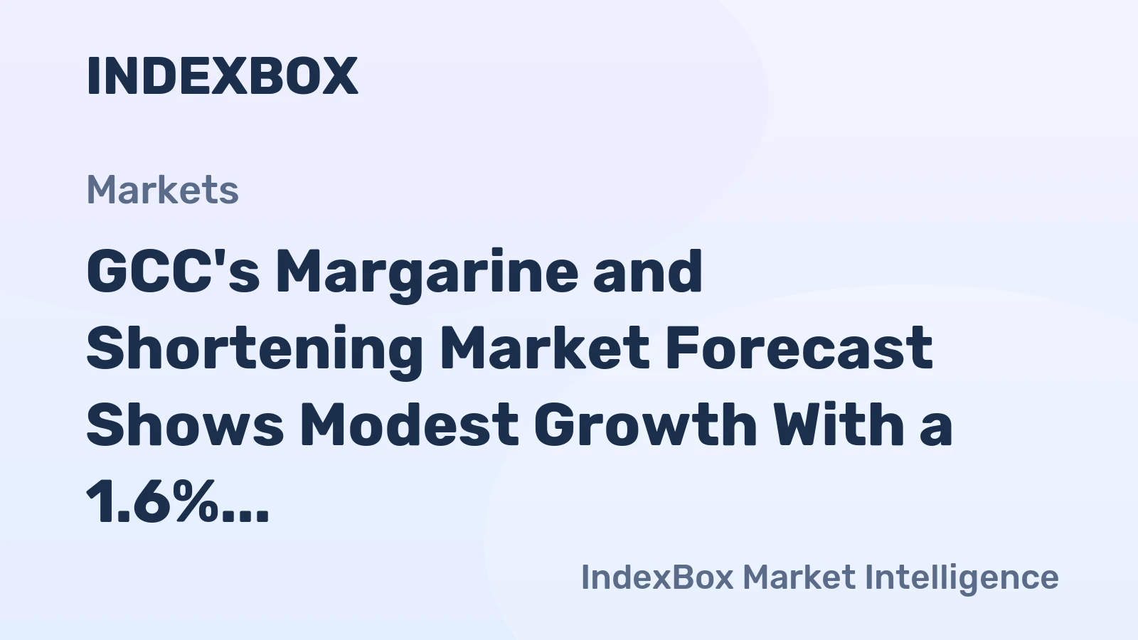 GCC's Margarine and Shortening Market Forecast Shows Modest Growth With a 1.6% CAGR in Value Through 2035