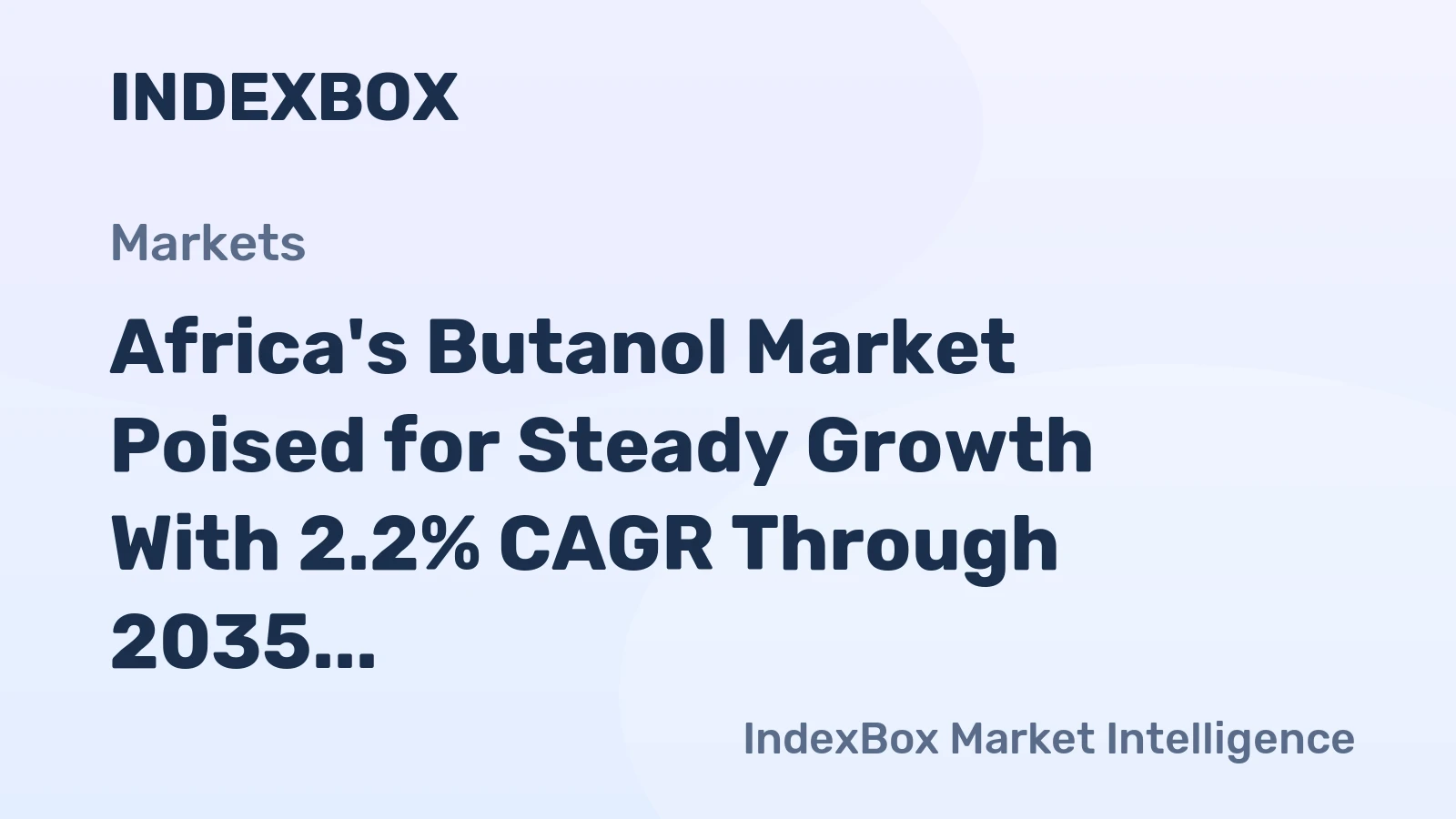 Africa's Butanol Market Poised for Steady Growth With 2.2% CAGR Through 2035