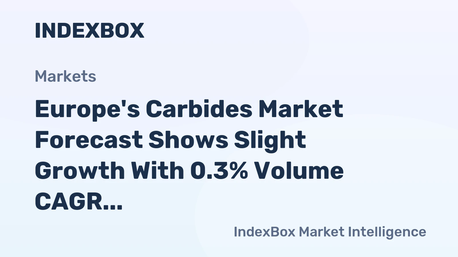 Europe's Carbides Market Forecast Shows Slight Growth With 0.3% Volume CAGR Through 2035