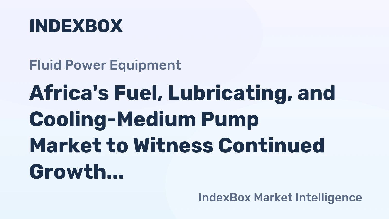 Africa's Fuel, Lubricating, and Cooling-Medium Pump Market to Witness Continued Growth with 1.5% CAGR