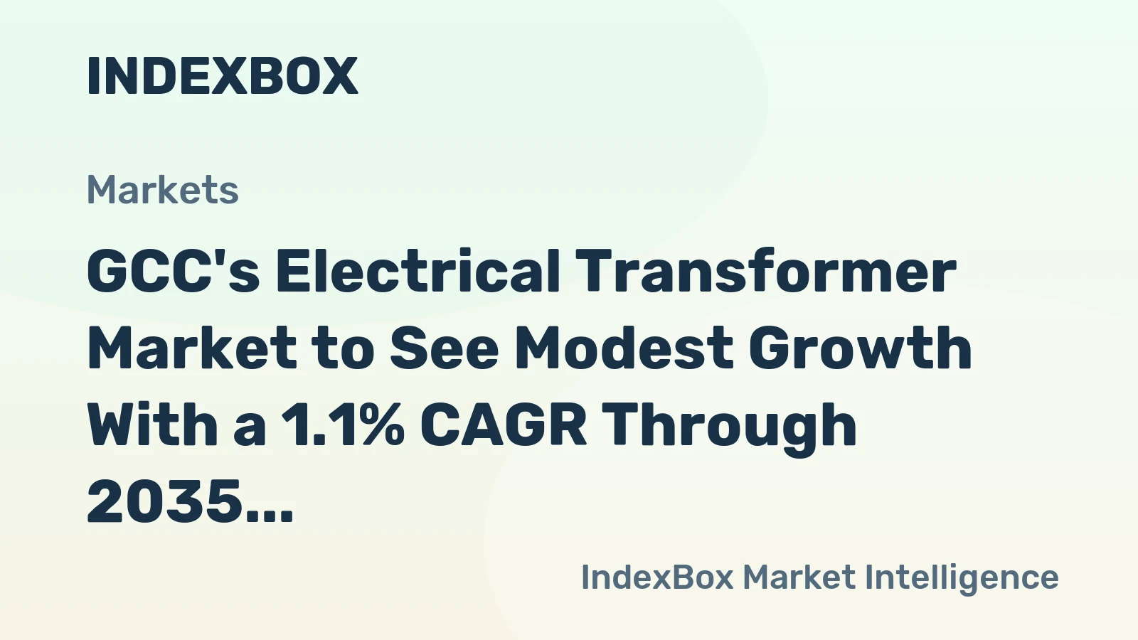 GCC's Electrical Transformer Market to See Modest Growth With a 1.1% CAGR Through 2035