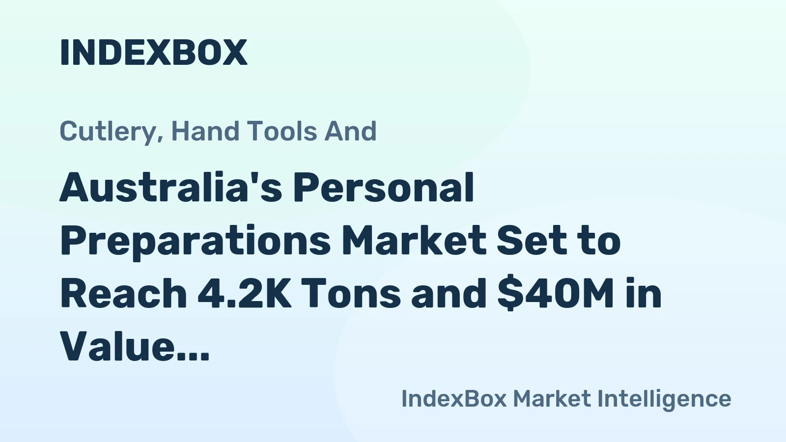 Australia's Personal Preparations Market Set to Reach 4.2K Tons and $40M in Value